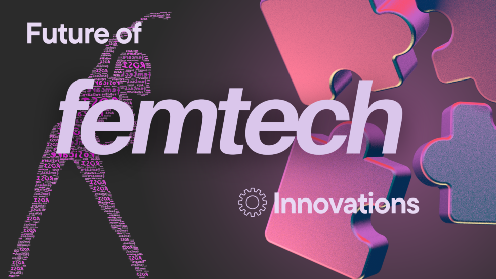 女性科技(FemTech)的未来：女性健康领域的创新 - Rosicare